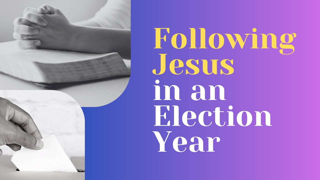 Worship Service 7-28-24 Following Jesus in an Election Year. Week 4 ...