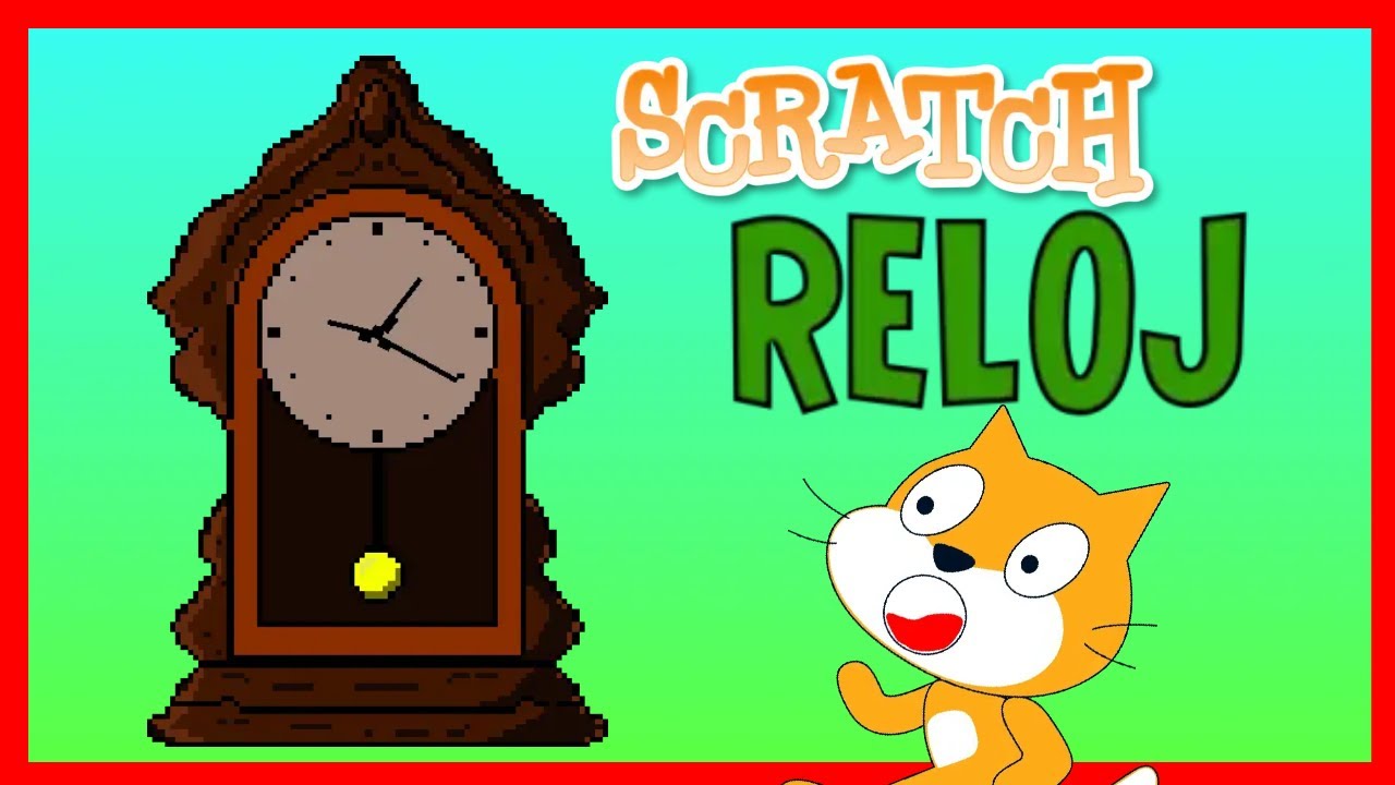 RELOJ programado en SCRATCH - Tutorial en español - YouTube