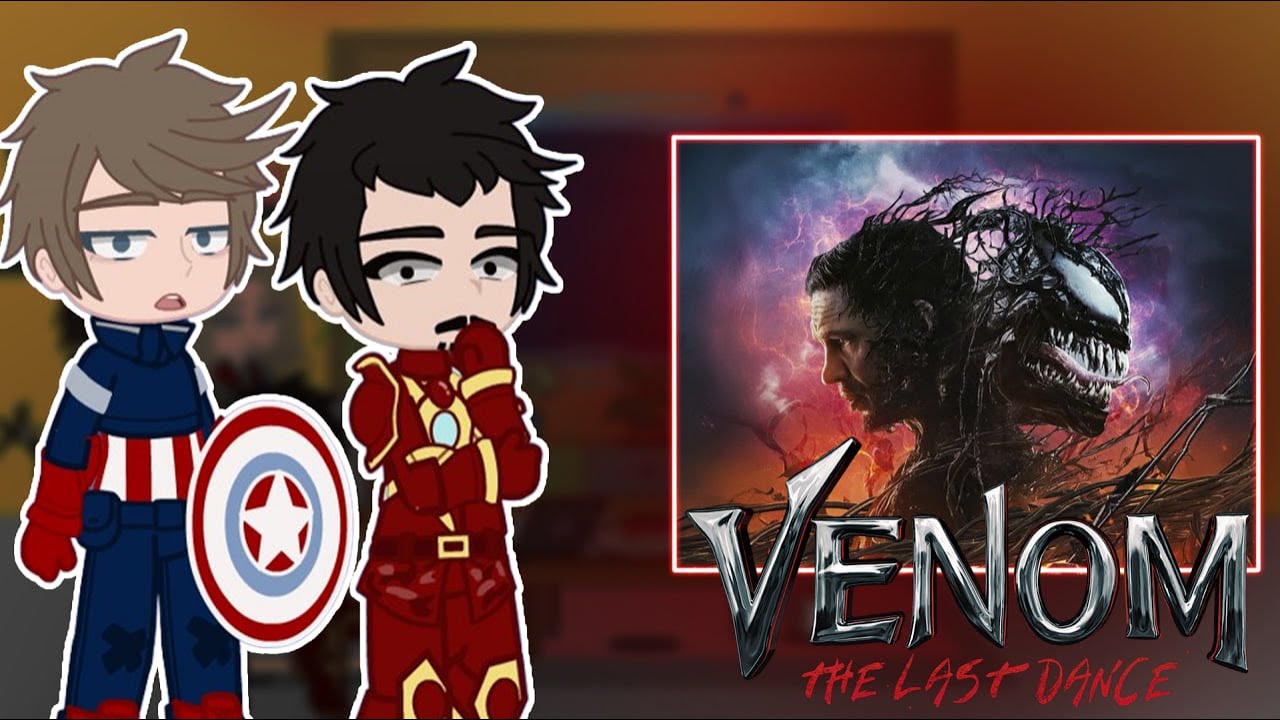 Avengers react to Venom // Part 2// Venom: The Last Dance // Gacha ...