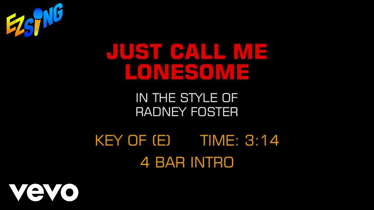 Radney Foster - Just Call Me Lonesome (Karaoke EZ Sing) - YouTube