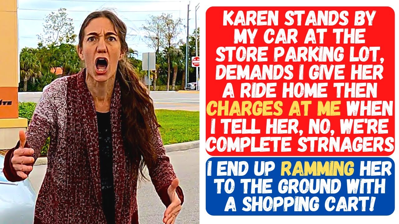 KAREN DEMANDS I GIVE HER A RIDE HOME AFTER SHE GOT HERSELF KICKED OUT ...
