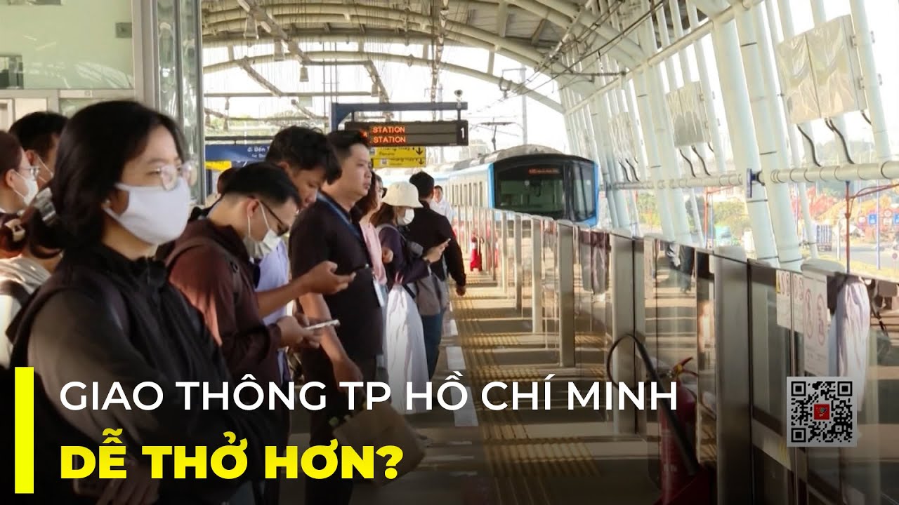 Giao thông TP Hồ Chí Minh bớt nghẹt thở nhờ Metro số 1. Chỉ Còn 1 Điểm ...
