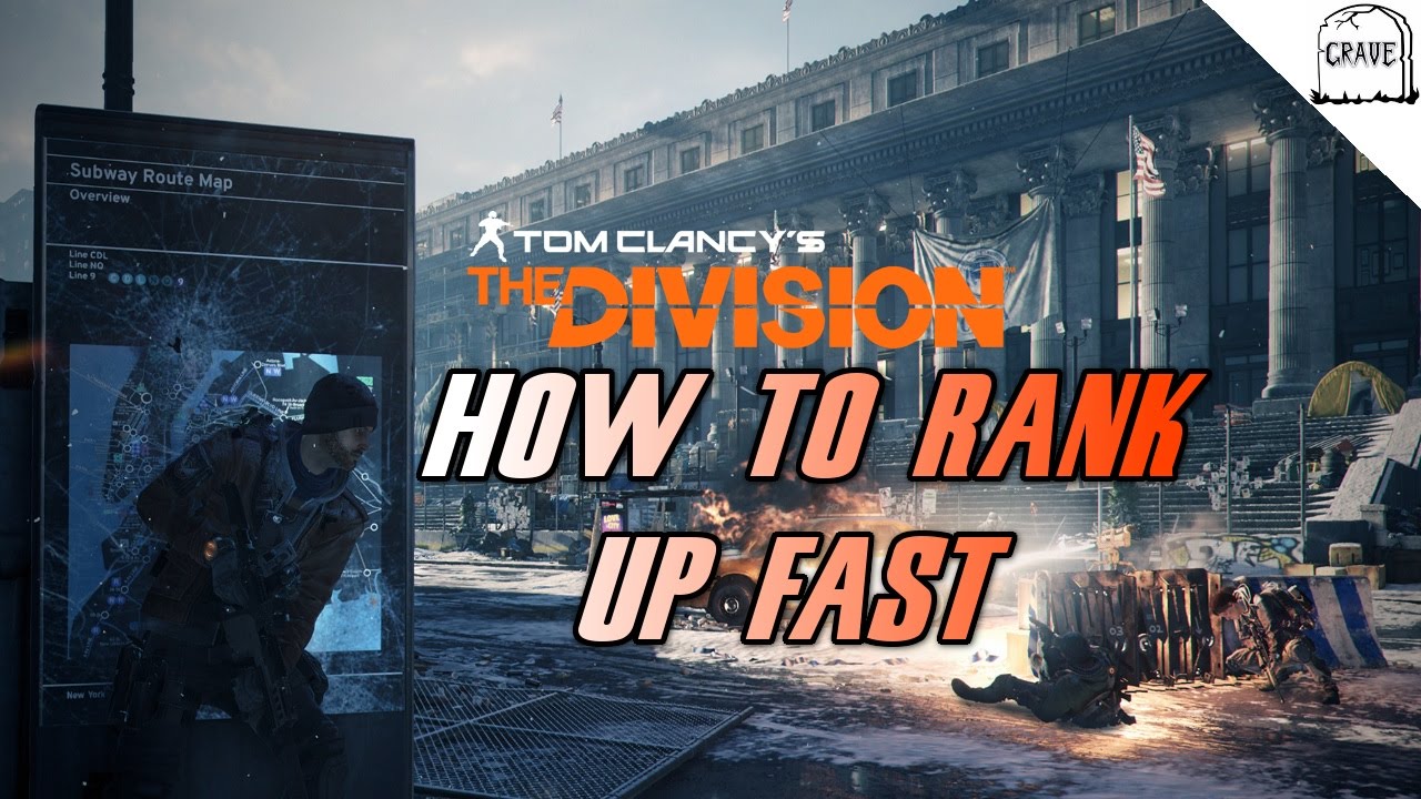 Tom Clancy's The Division How To Rank Up Fast - YouTube