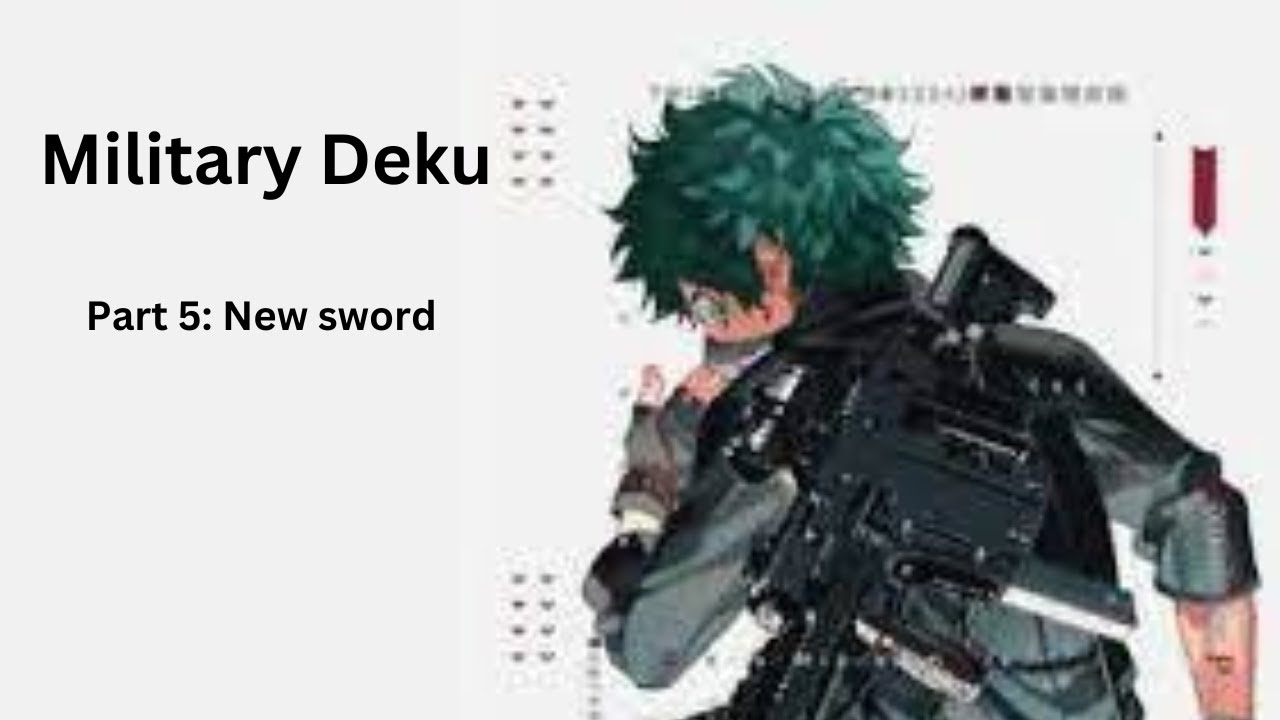 Military Deku Part 5: New sword - YouTube