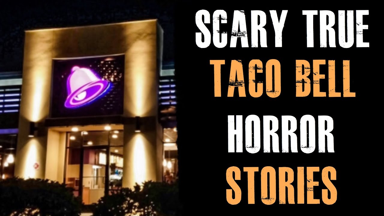 3 True Horrifying Taco Bell Horror Stories - YouTube