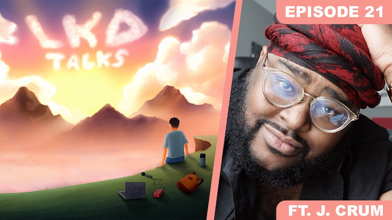 Transparency w/ J. Crum: Mental Health, Deconstruction + Self-Love | LKD TALKS E21 - YouTube