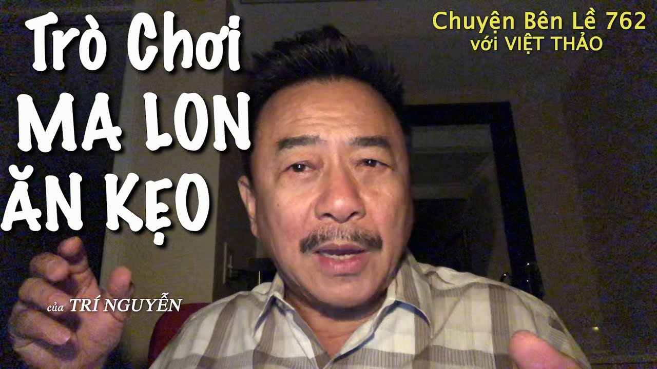 "MA LON ĂN KẸO"của TRÍ NGUYỄN-CHUYỆN MA với MC VIỆT THẢO-CBL762-Ngày 18 ...