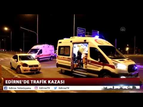 EDİRNE'DE TRAFİK KAZASI