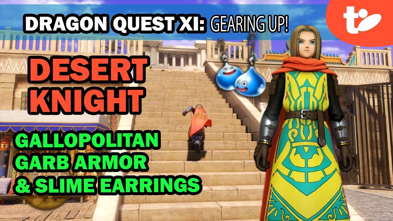 DQ11: How to Get Desert Knight Gallopolitan Garb Armor & Slime Earrings ...