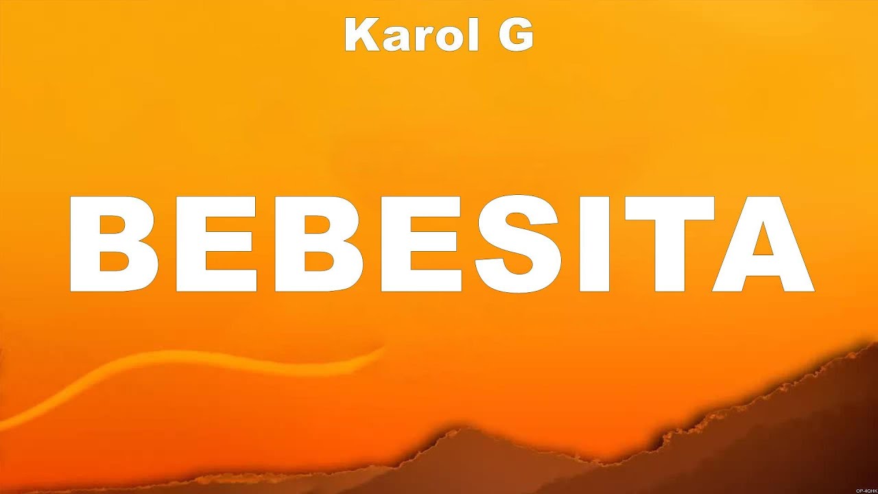 Karol G - Bebesita (Lyrics) Trinidad Cardona, Miley Cyrus, Maluma - YouTube