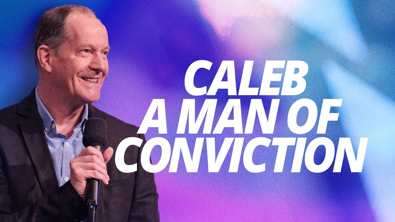Caleb A Man Of Conviction | Robert Fergusson | Hillsong Church Online ...
