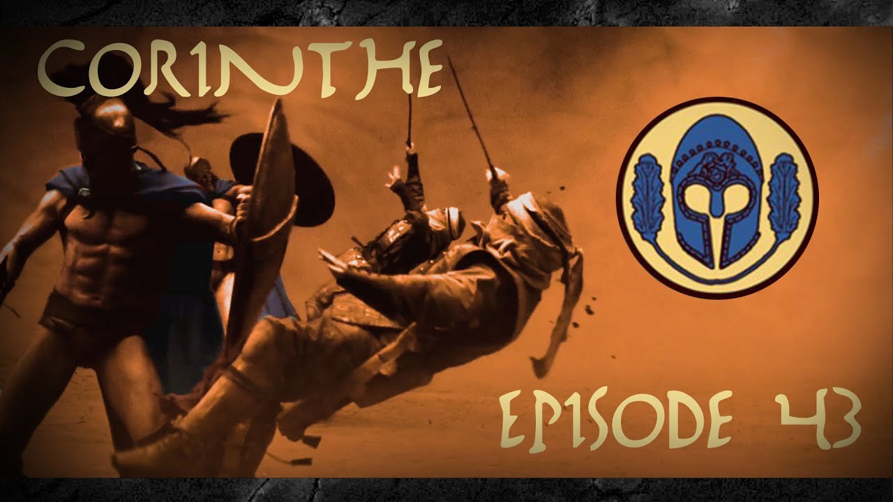 LE COURROUX DE SPARTE - [CORINTHE] - Episode 43 : La Colère d'Arès ...