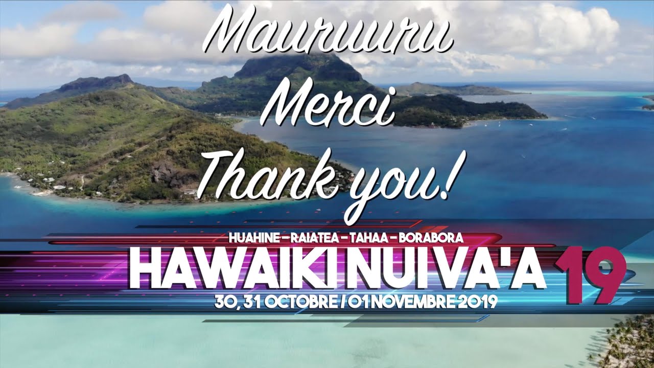 TAHITI HAWAIKI NUI VA'A 2019 - Mauruuru Merci Thank You - YouTube