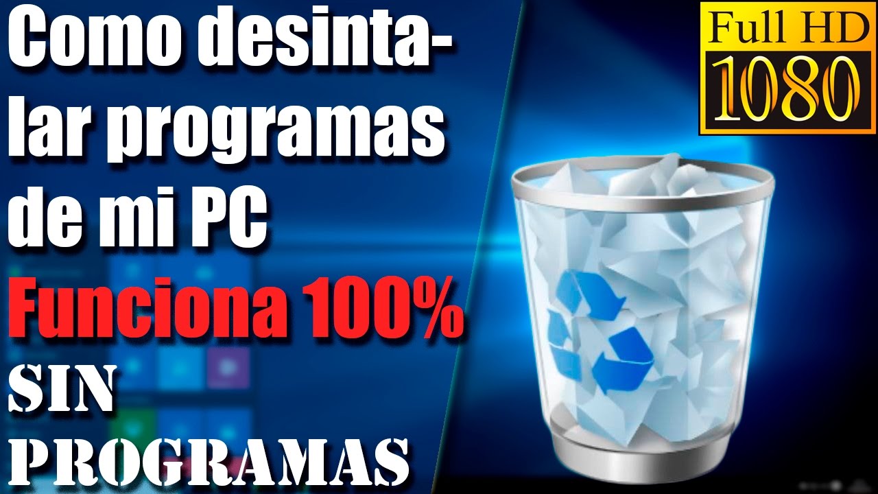 Como eliminar o desintalar un programa en mi PC | Windows 10 | Facil y ...
