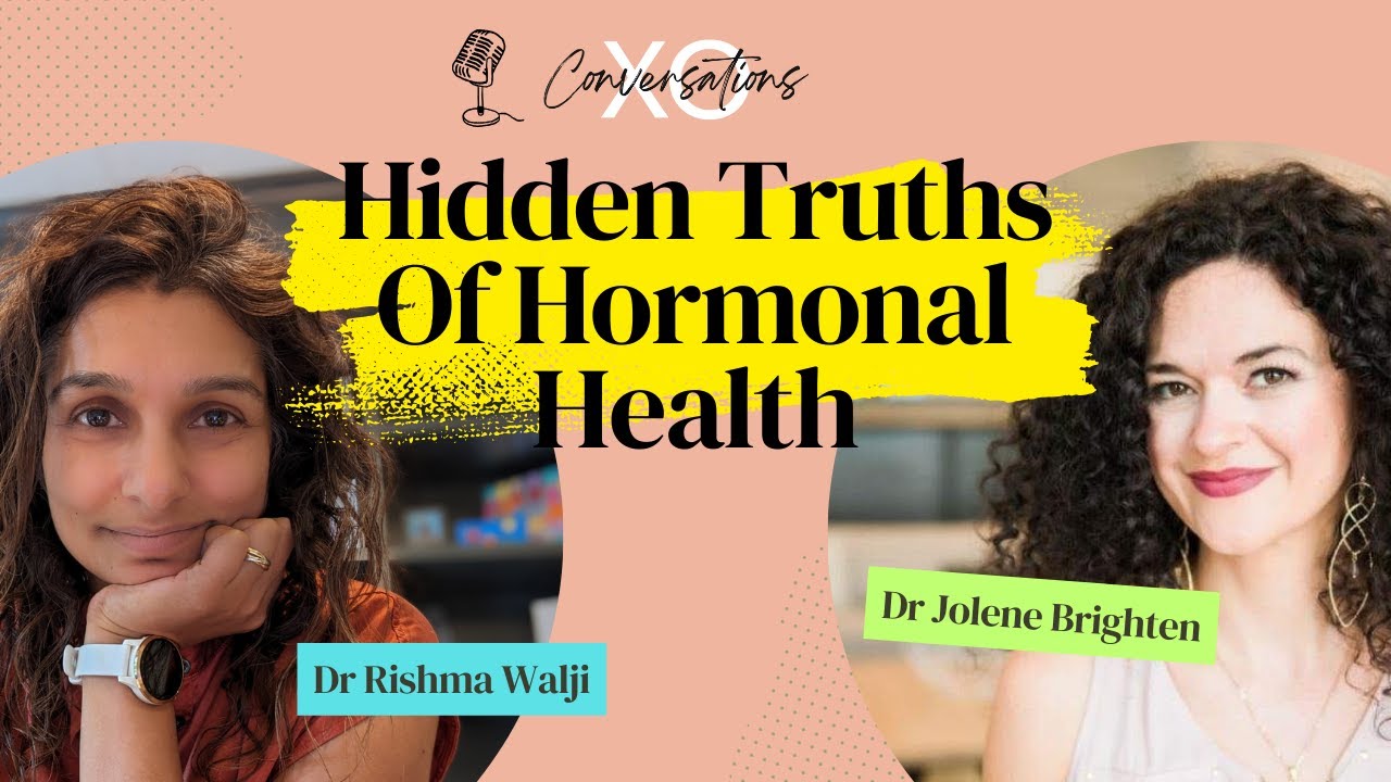 Hidden Truths of Hormonal Health with Dr Jolene Brighten - YouTube