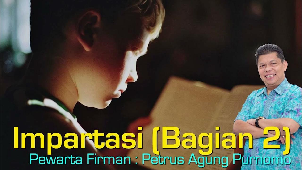 Impartasi (Bagian 2) - oleh Pdt. Petrus Agung Purnomo - YouTube