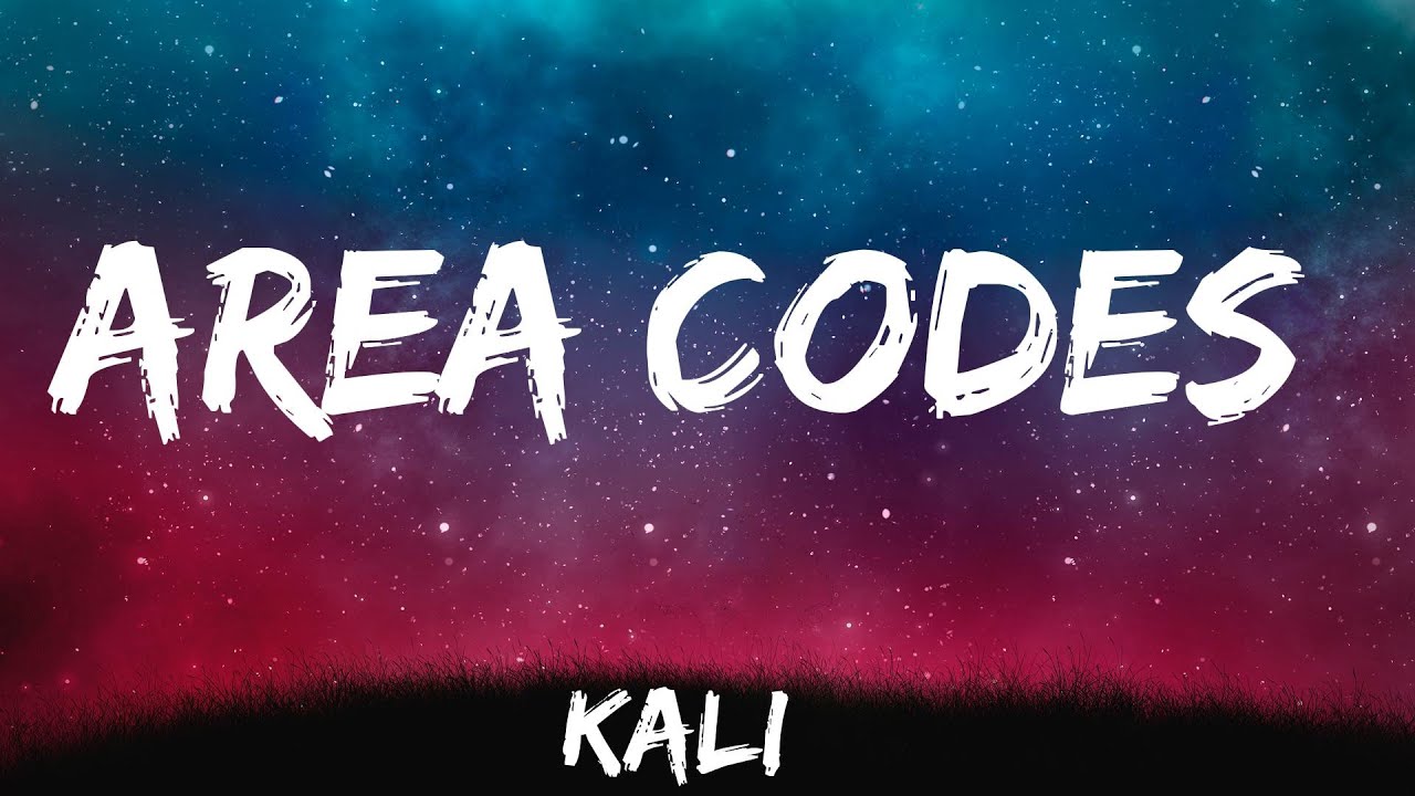 Area Codes Kali Lyrics YouTube area-codes-kali-lyrics-youtube