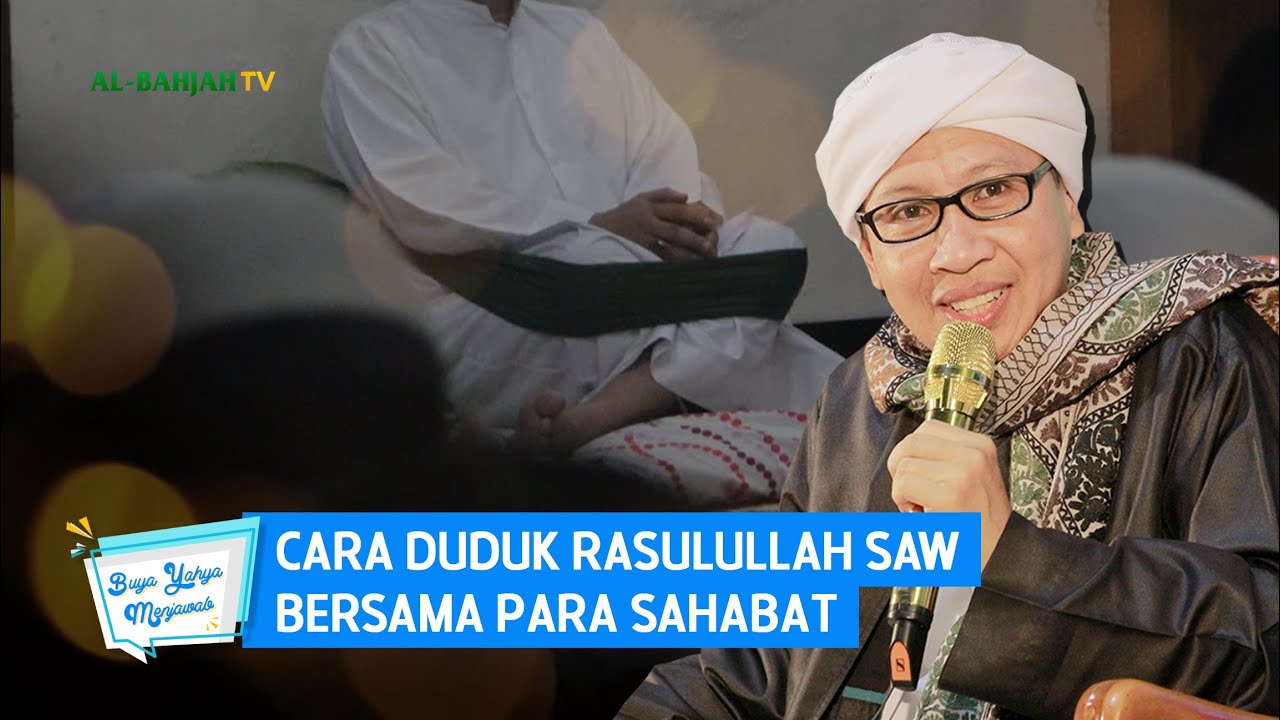 Cara Duduk Rasulullah SAW Bersama Para Sahabat | Buya Yahya Menjawab ...