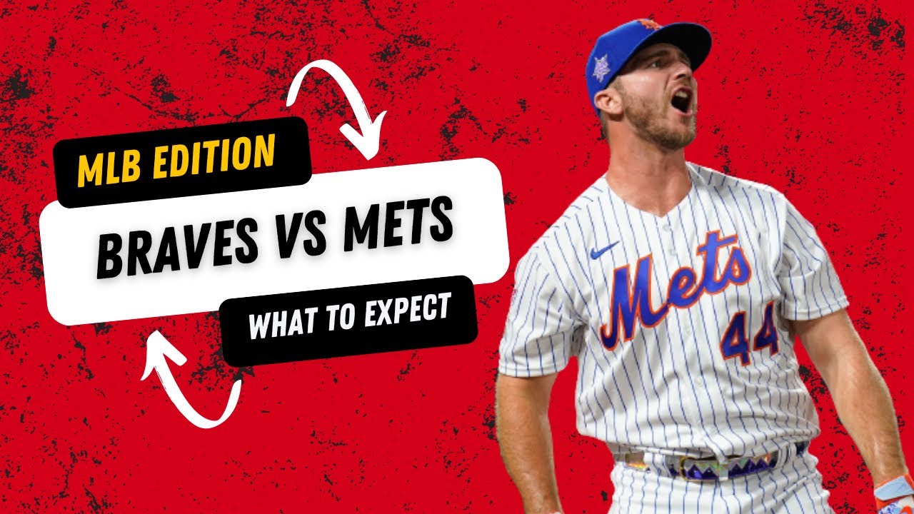 Braves vs. Mets Doubleheader: Why the Braves are Favored to Win Game 1 ...