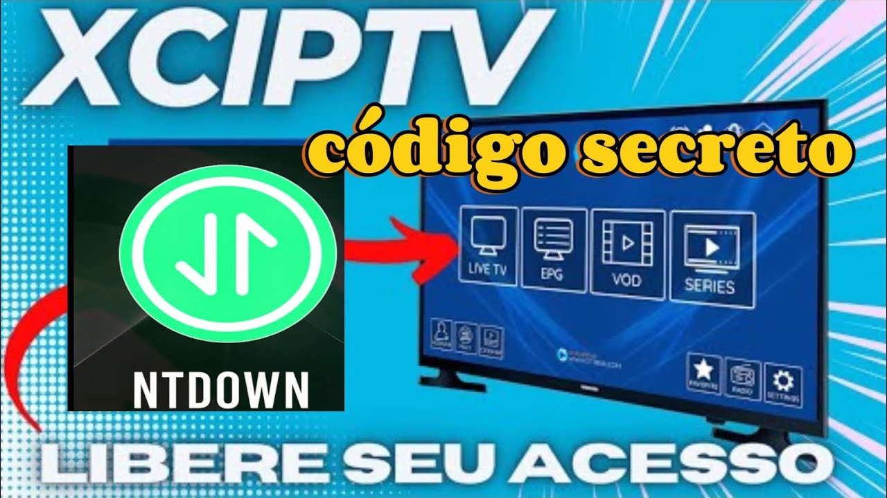 COMO BAIXAR O XCIPTV CÓDIGO SECRETO ? NTDOWN PASSO A PASSO - YouTube