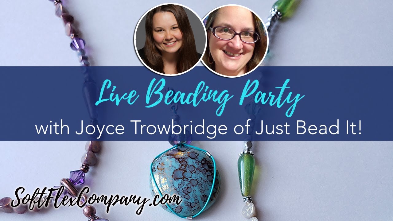 Live Beading Party with Joyce Trowbridge of Just Bead It - YouTube