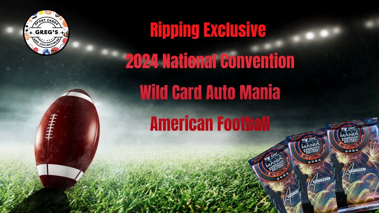 Ripping Exclusive 2024 National Packs, Wild Card Auto Mania Football ...