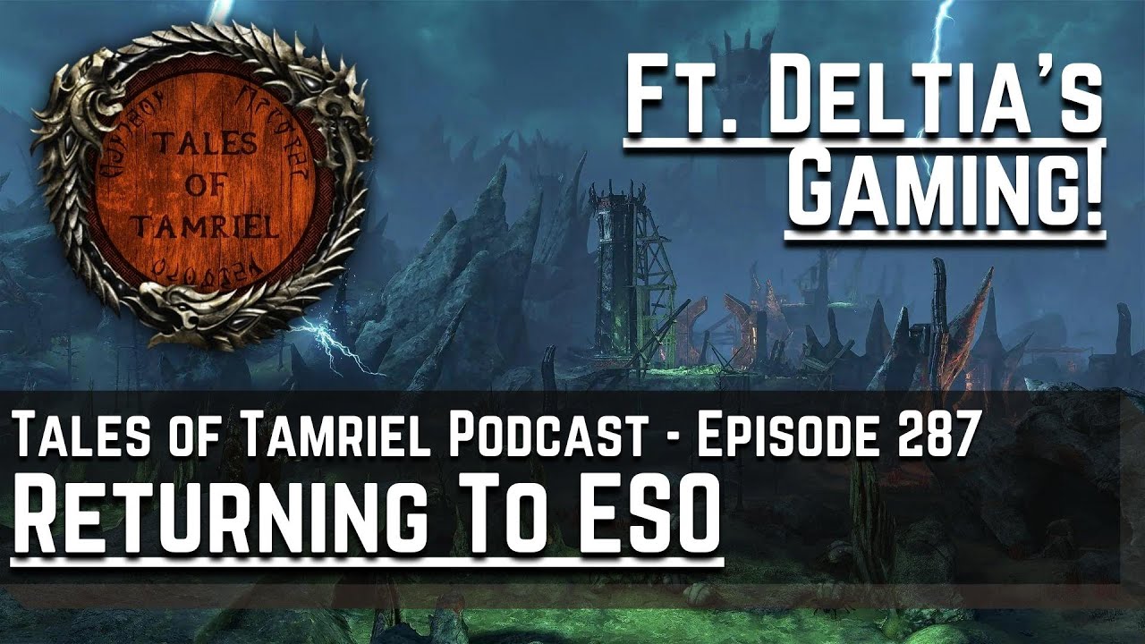 Returning To ESO With Deltia! | Tales of Tamriel | An Elder Scrolls ...