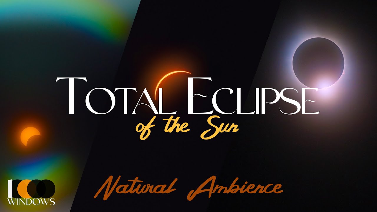 Total Eclipse of the Sun | Real Nature Ambience for Sleep Study Relaxation Meditation | 8 Hours ...