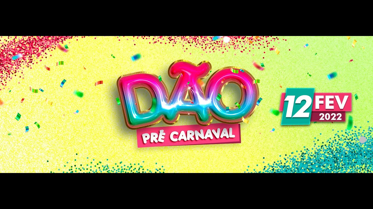 Lançamento Pré Carnaval do DÃO 2022 - YouTube