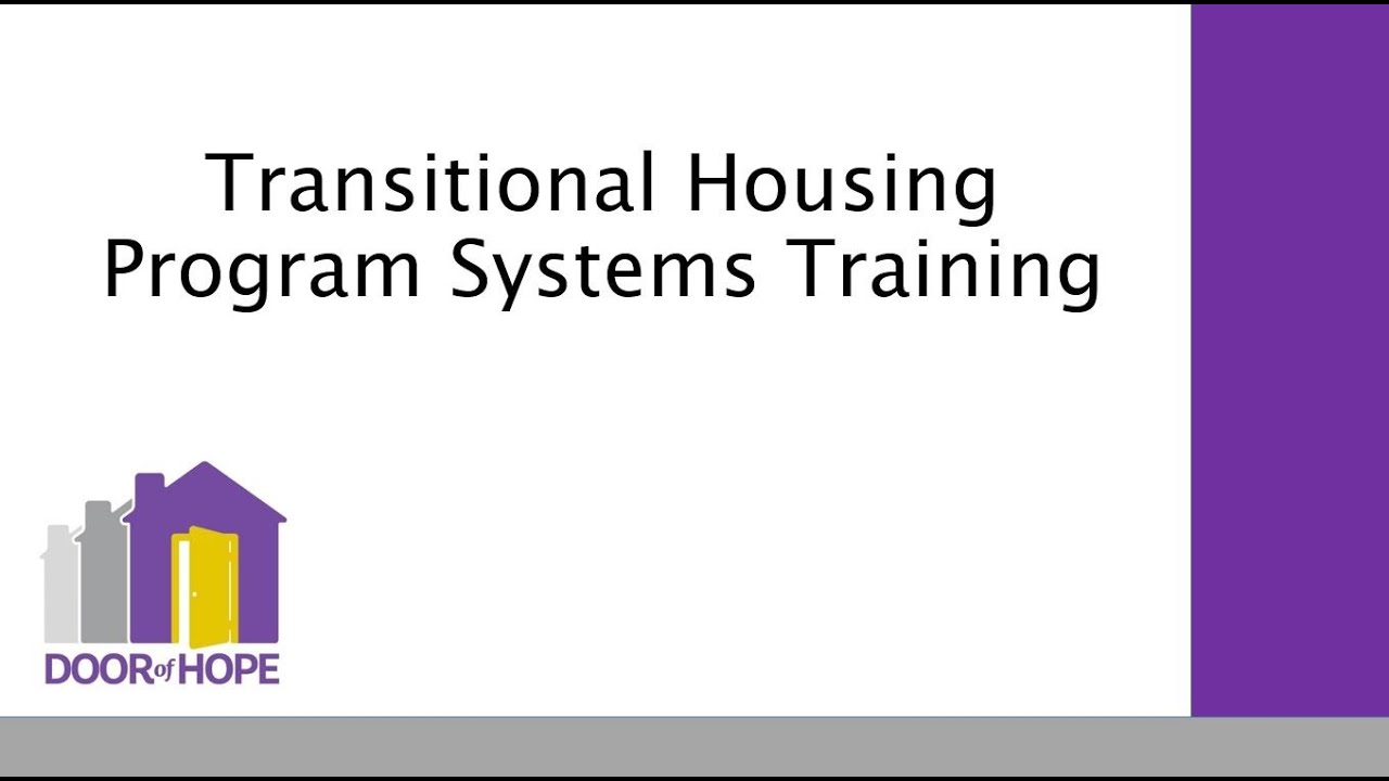 Transitional Housing Program Systems Training - YouTube