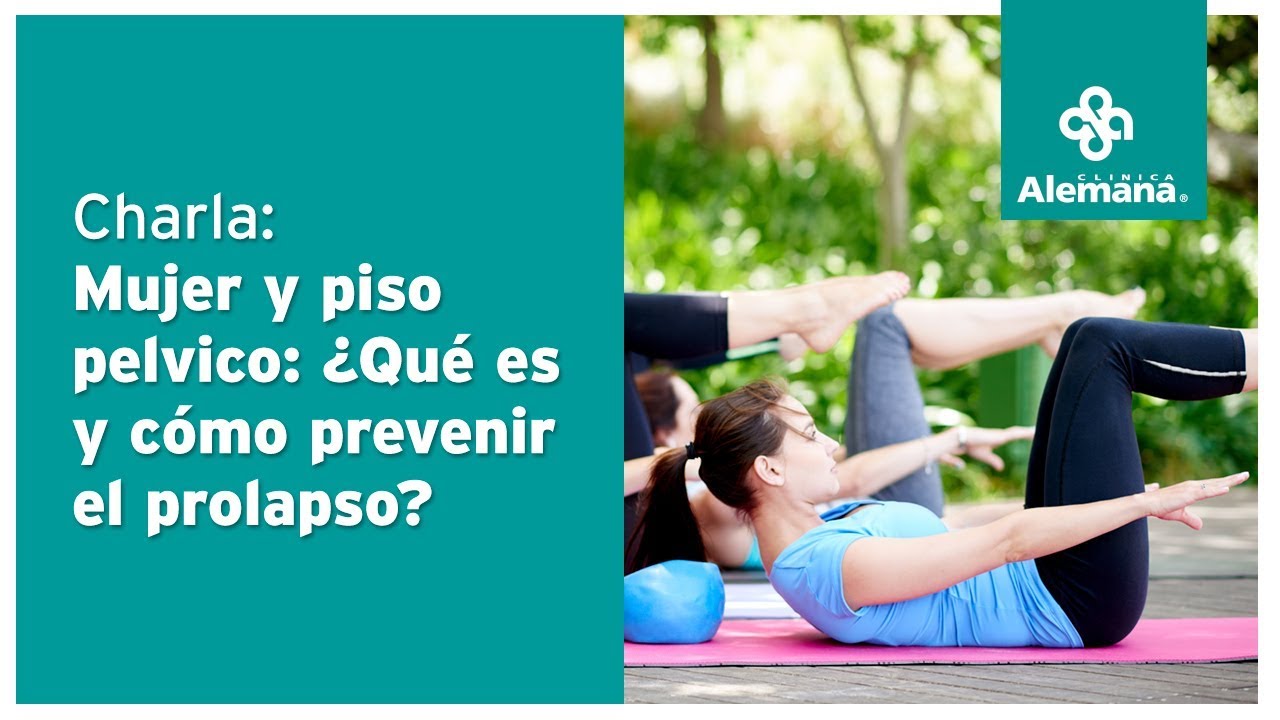 Mujer y piso pélvico: ¿Qué es y cómo prevenir el prolapso? | Clínica ...