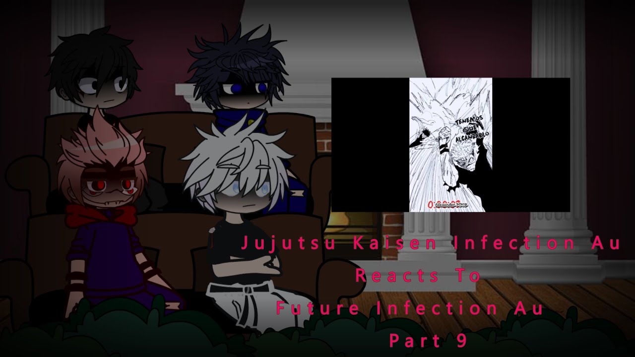 Jujutsu Kaisen Infection Au React To Infection Au | Gacha Nebula | Part ...