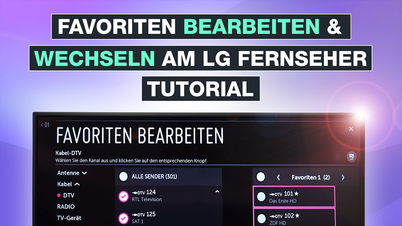 LG Fernseher Favoritenliste speichern & wechseln - So bearbeitest du ...