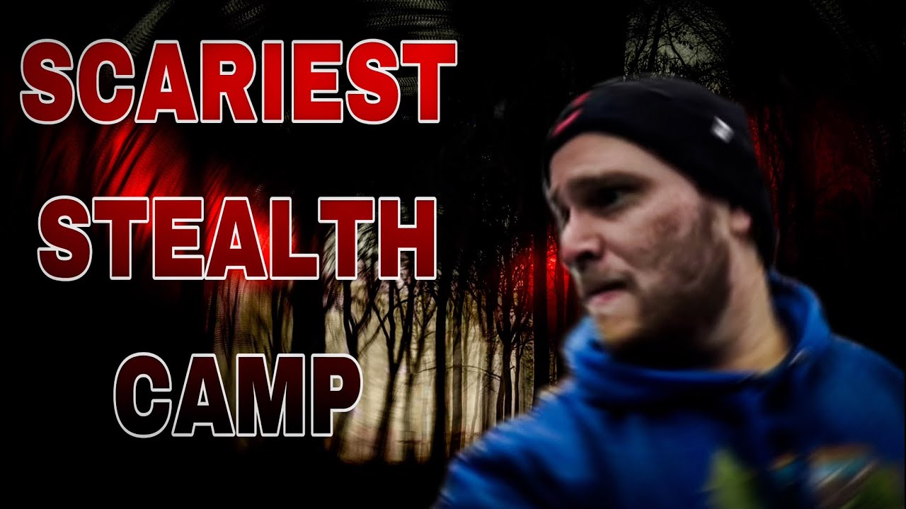 STEALTH CAMP GONE WRONG - MOST SCARED EVER CAMPING - YouTube