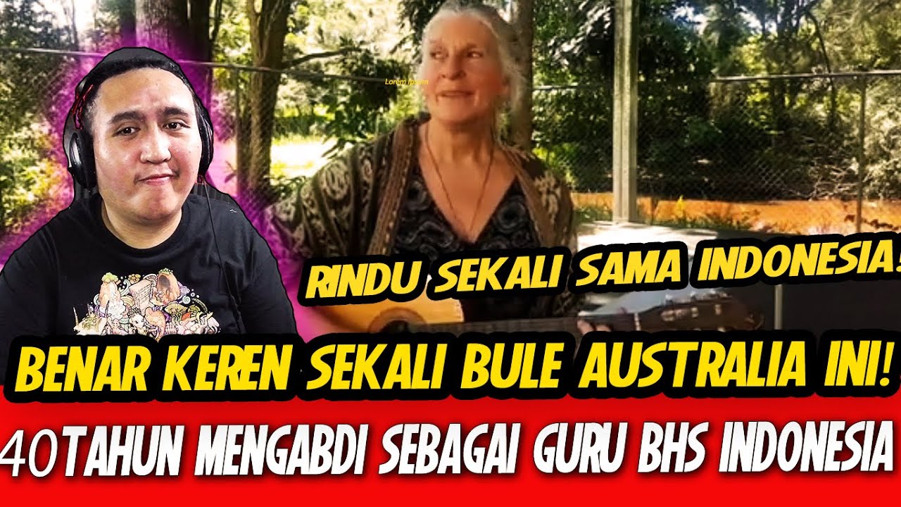 🇲🇾REACTION🇮🇩 Bule Ini Lebih 40 Tahun Mengabdi Sebagai Guru Bahasa ...