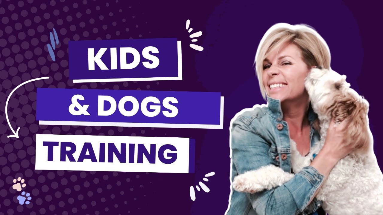 Kids & Dog Training Strategies You Need To Know - YouTube