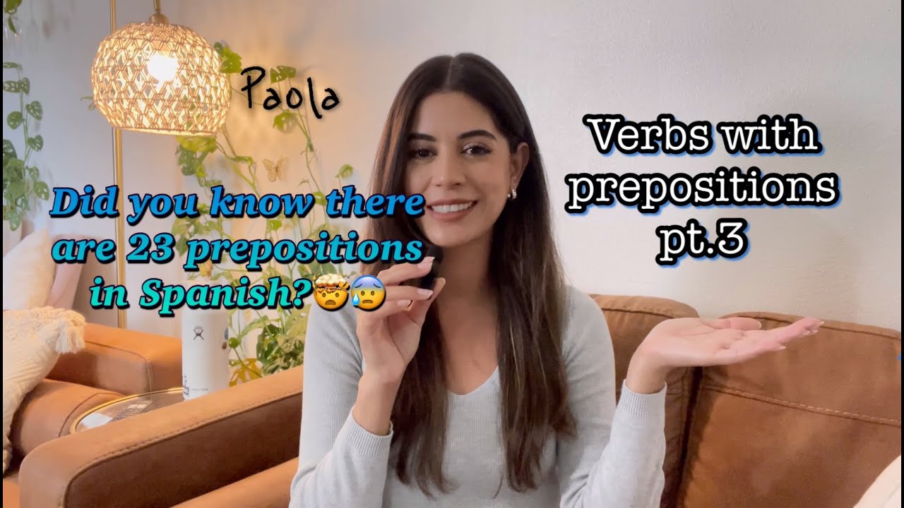 ¿Sabías que hay 23 preposiciones?🌟Verbs with prepositions in Spanish ...