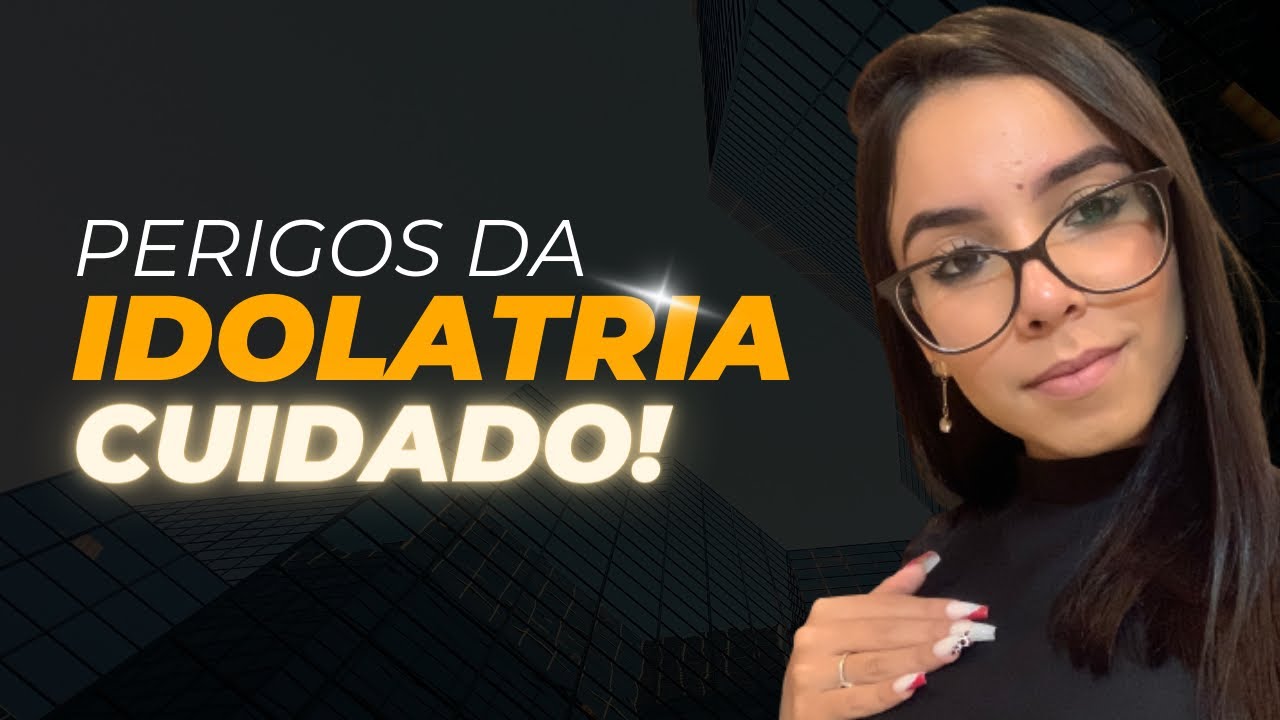 Por que a idolatria é uma ameaça para a sua vida espiritual? - Carol ...
