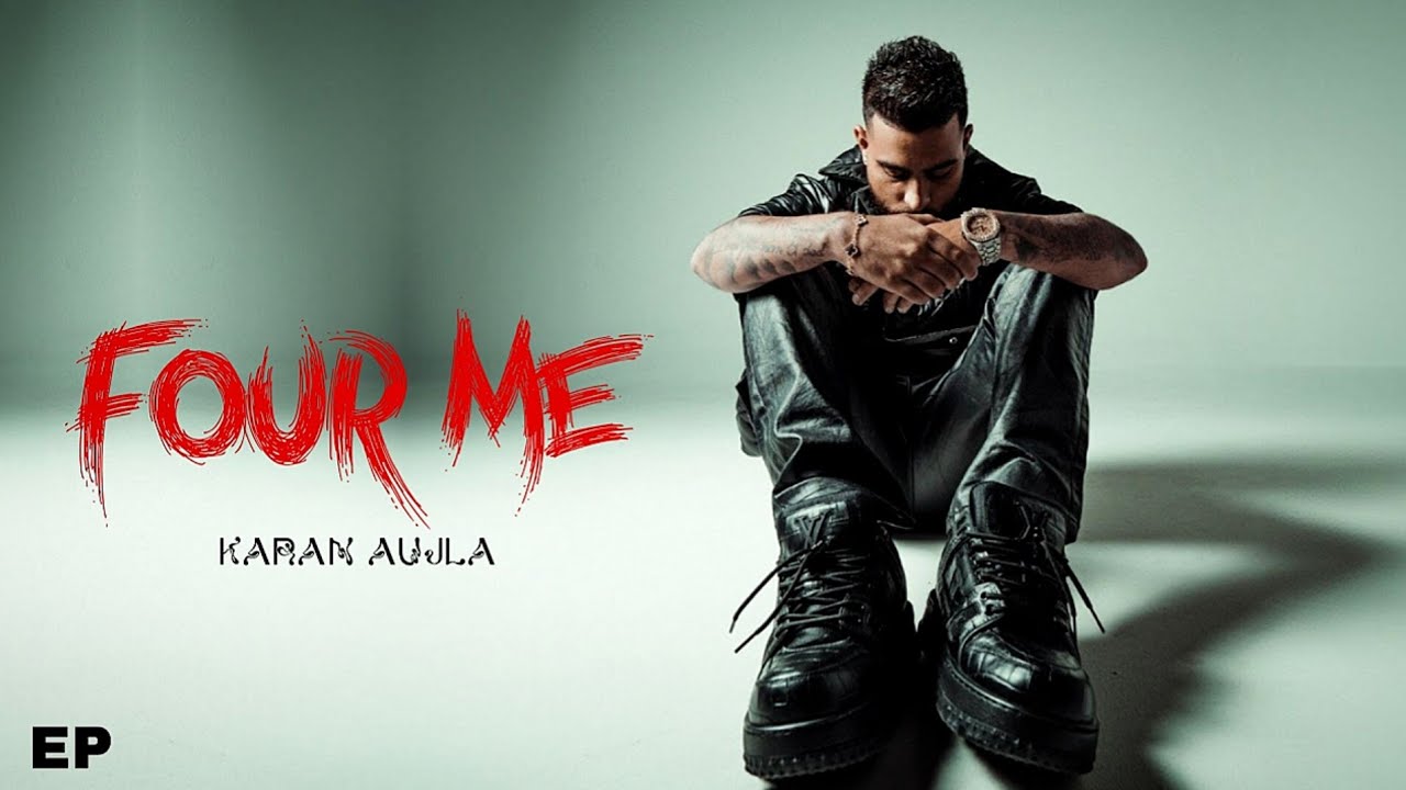 Four Me : Karan Aujla (Official Ep) Latest Punjabi Song 2024 | VB ...