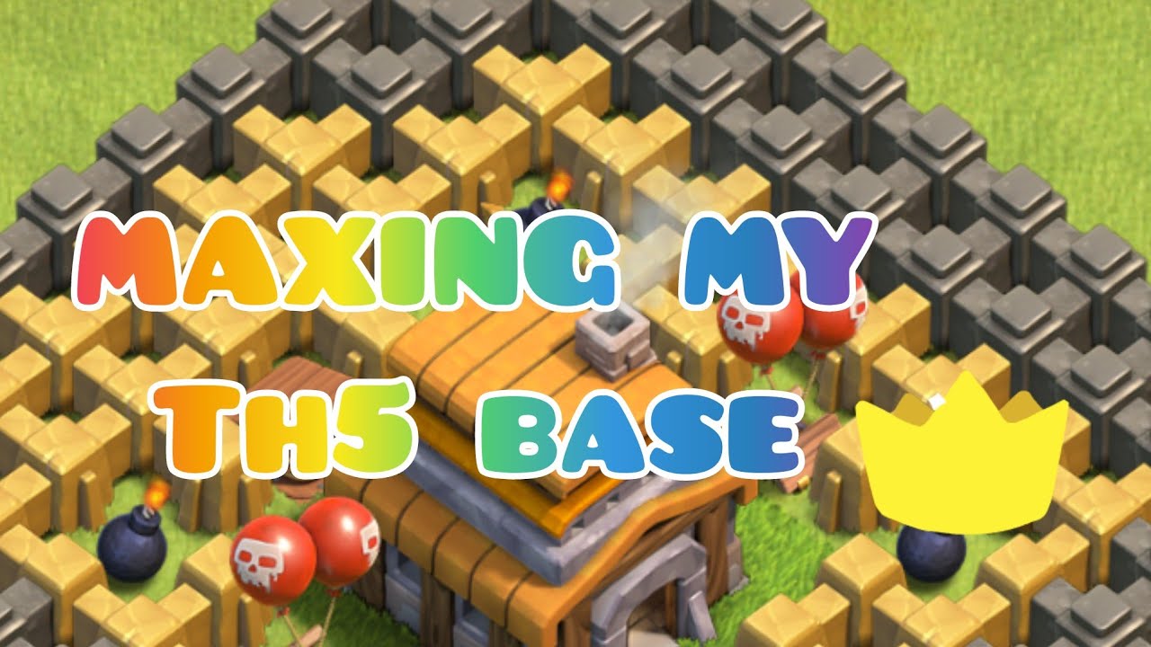 MAXING MY TH 5 BASE - YouTube