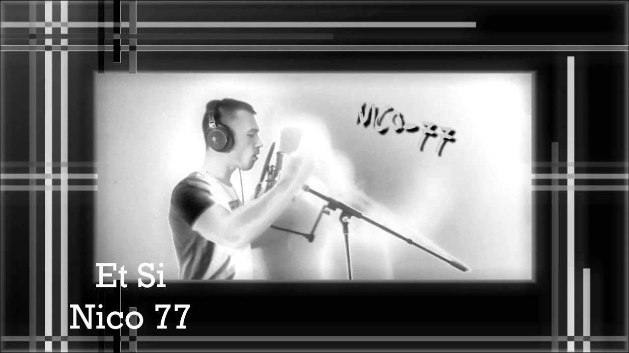 Nico 77 Et Si - YouTube