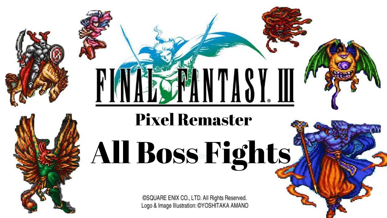 Final Fantasy III Pixel Remaster All Boss Fights (solo) - YouTube