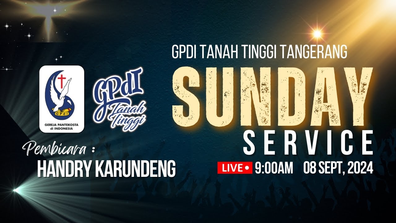 SUNDAY SERVICE GPdI TANAH TINGGI, 08 SEPT 2024 | PDT. HANDRY KARUNDENG ...