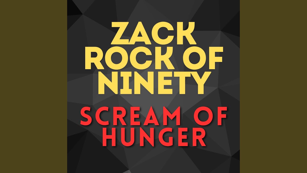 Scream of Hunger - YouTube