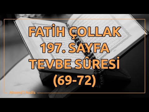 Fatih Çollak - 197.Sayfa - Tevbe Suresi (69-72)