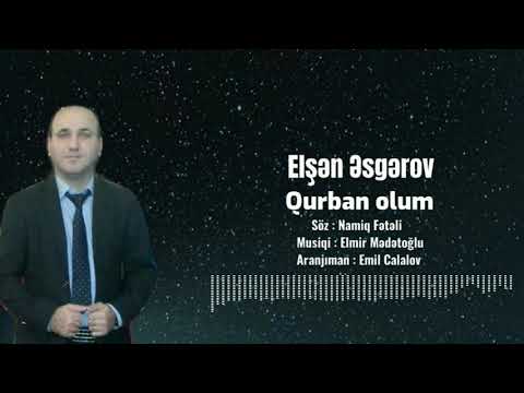 Elşən Əsgərov - Qurban olum