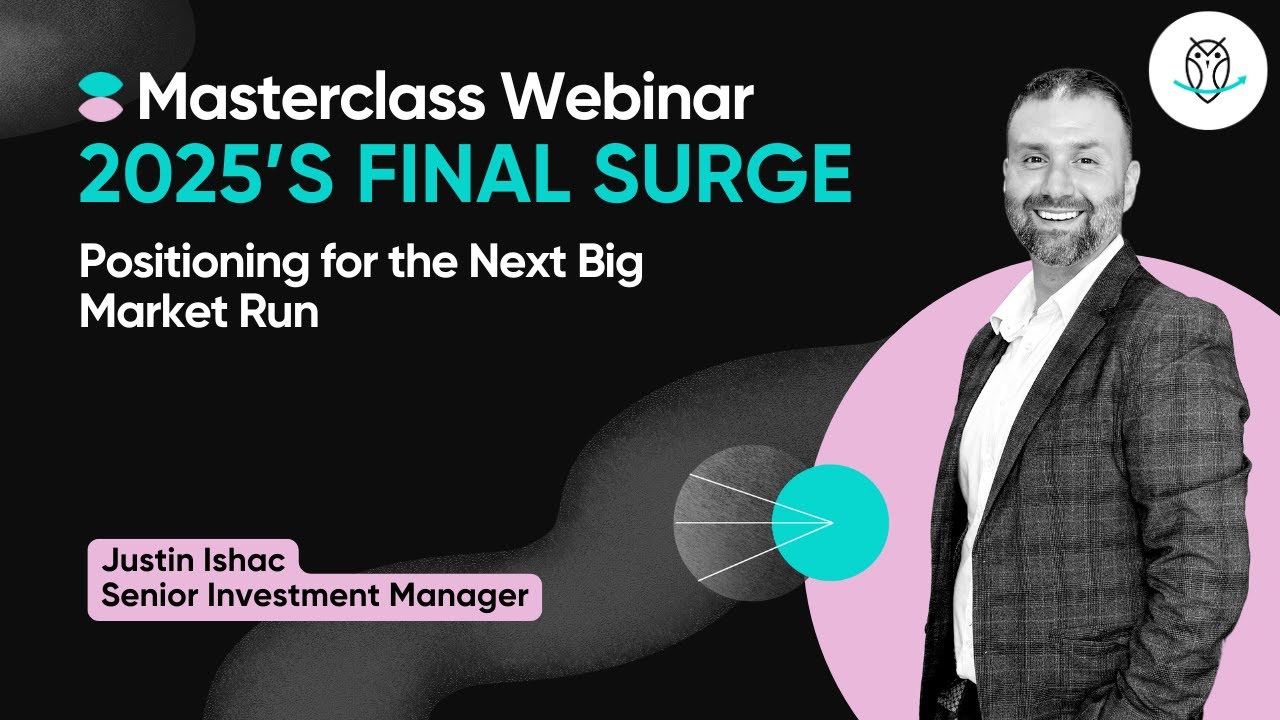 2025’s Final Surge: Positioning for the Next Big Market Run | Webinar ...