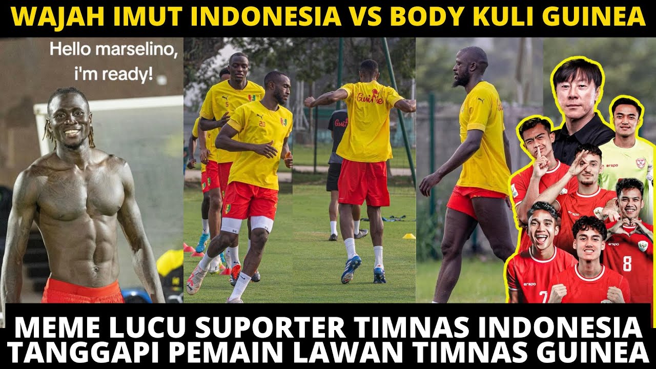 JELANG INDONESIA VS GUINEA! MEME LUCU NETIZEN KOMENTARI WAJAH IMUT ...
