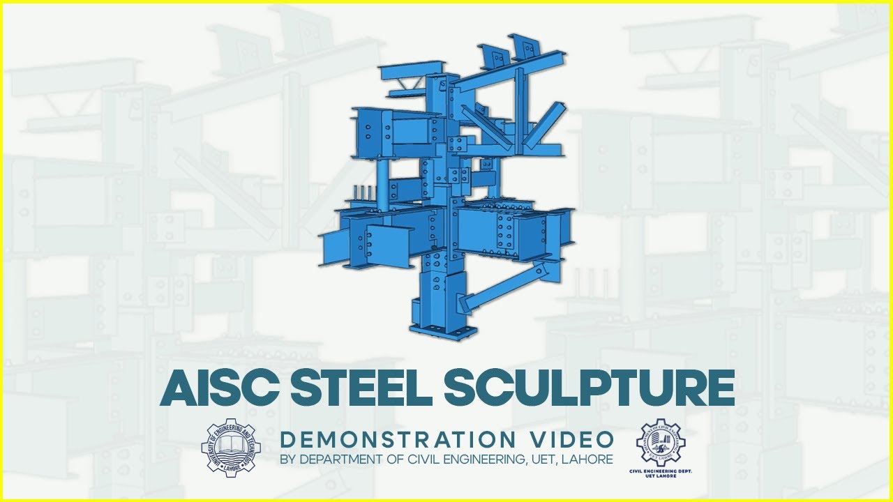 AISC Steel Sculpture Demonstration: Visualizing Structural Connections ...