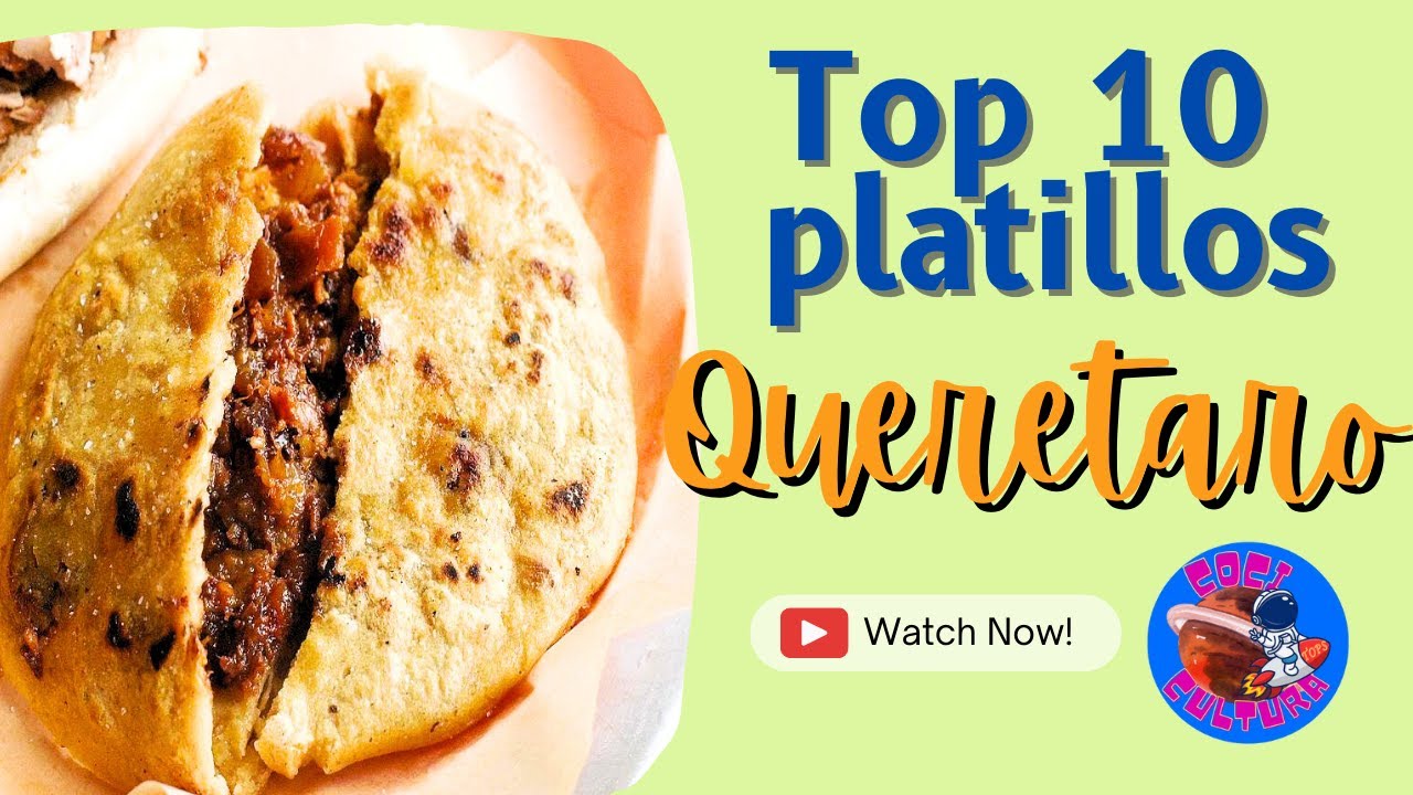 Top 10 platillos típicos de Querétaro | Que comer en querétaro - YouTube